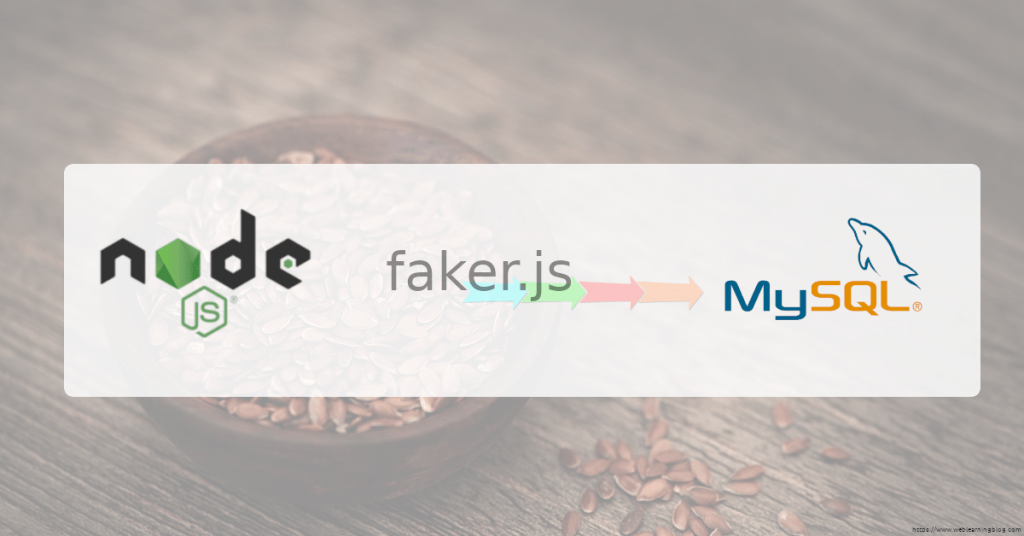 Seeding Data In Mysql Table Using Sequelize And Fakerjs In Nodejs Web Learning Blog